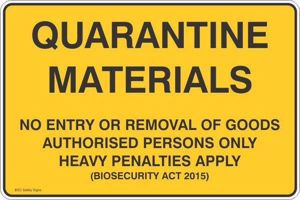 Quarantine Materials No Entry or Removal of Goods Safety Signs ...