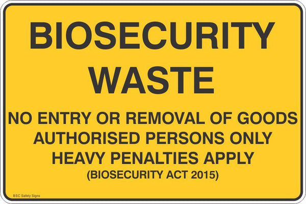 Biosecurity Waste No Entry Or Removal Of Goods Safety Signs - Stickers ...