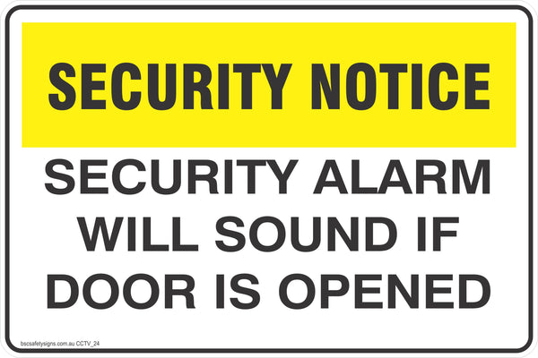 CCTV Security Alarm Will Sound If Door Is Opened Security Signs ...