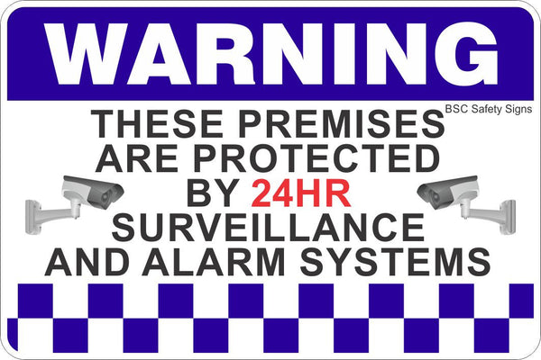 These Premises Are Protected By 24HR Surveillance And Alarm Systems ...