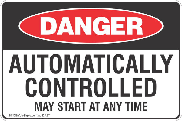 Automatically Controlled May Start At Any Time Safety Sign - Danger ...