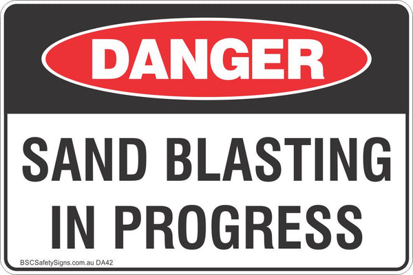 Sand Blasting In Progress Safety Sign - Danger Safety Signs - Stickers ...