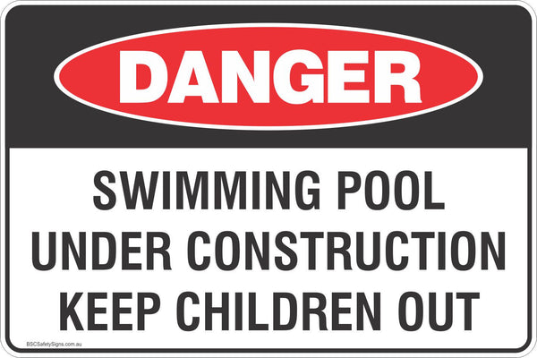 Danger Swimming Pool Under Construction Keep Children Out Danger Safety ...
