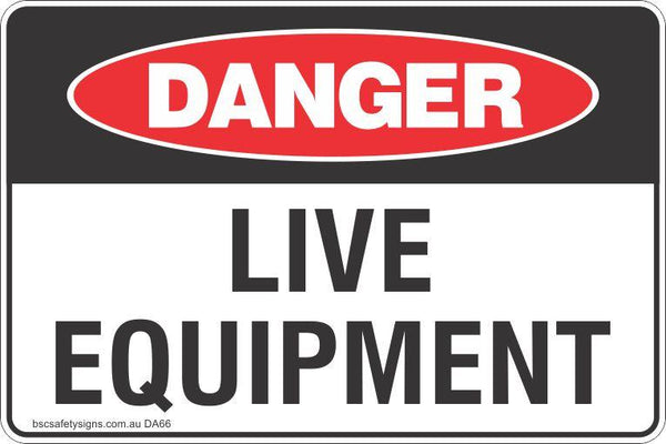Danger Live Equipment Danger Safety Signs - Stickers - Safety Signage ...