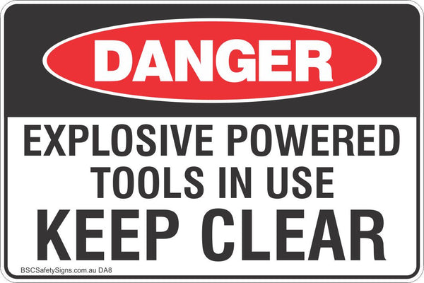 Explosive Powered Tools In Use Keep Clear Safety Sign - Danger Safety ...