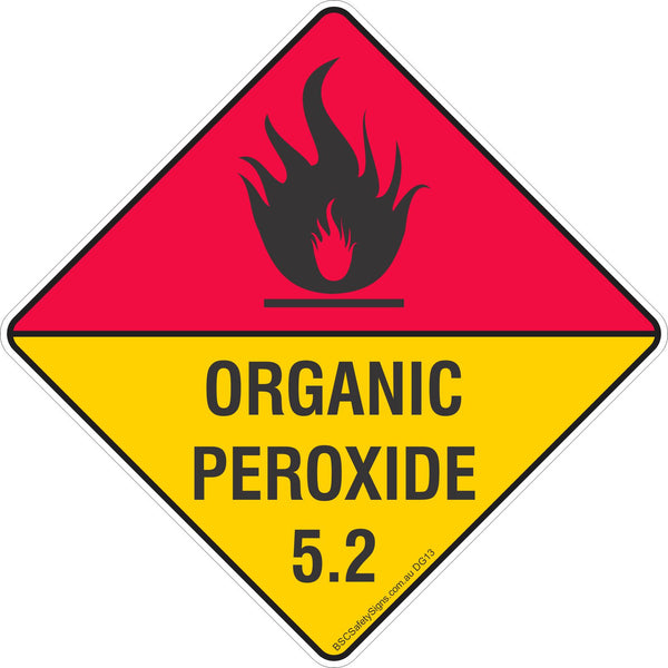 Organic Peroxide 5.2 Safety Signs, Stickers & Placards – BSC Safety ...