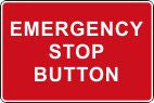 Emergency Stop Button Safety Signs - Stickers - Safety Signage - BSC ...