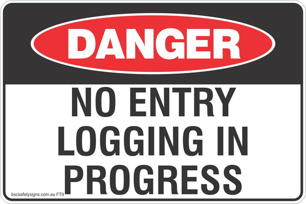 No Entry Logging in Progress Safety Signs - Stickers - Safety Signage ...
