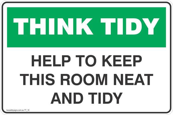Think Tidy Help Keep This Room Neat and Tidy Work Place Signs ...