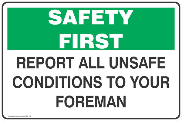 Work Site Report All Unsafe Conditions to Your Foreman Safety Signs ...