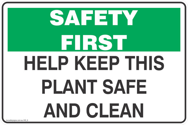 Work Site Help Keep This Plant Safe And Clean Safety Signs - Stickers ...