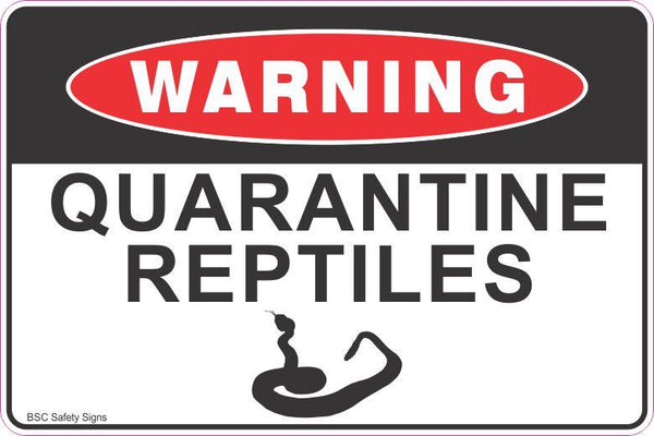 Warning Quarantine Reptiles Warning Safety Signs - Stickers - Safety ...