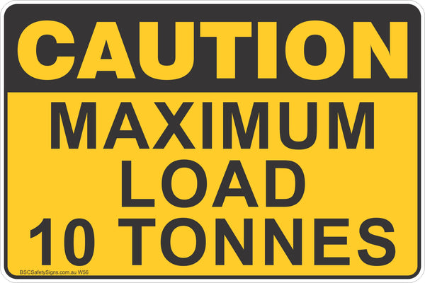 Maximum Load 10 Tonnes Safety Sign - Warning Stickers - Safety Signs ...