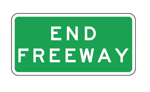 END FREEWAY R6-21 Road Sign – BSC Safety Signs Australia