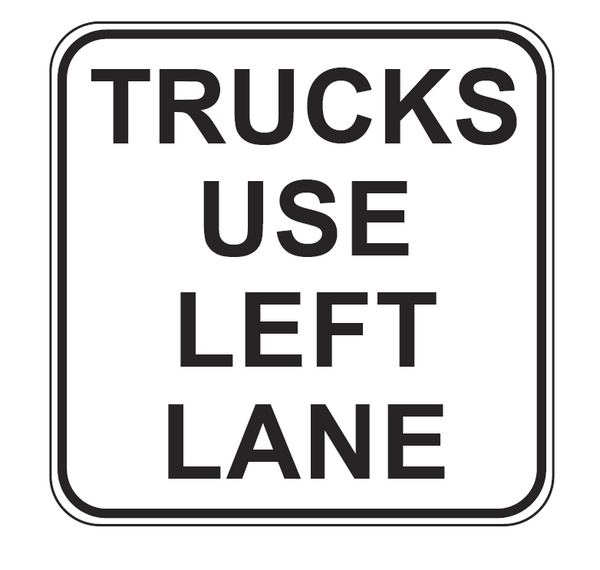 TRUCKS USE LEFT LANE R6-28 Road Sign – BSC Safety Signs Australia
