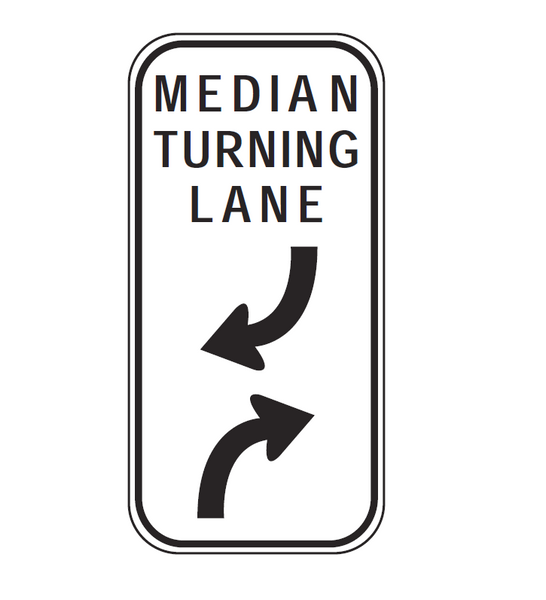 MEDIAN TURNING LANE (arrows) R6-30 Road Sign – BSC Safety Signs Australia