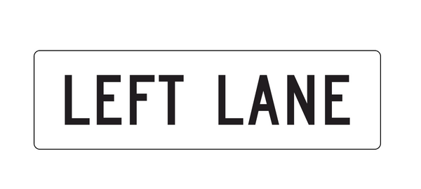 LEFT LANE (Supplementary Plate) 1400 x 400 R7-6-1 Road Sign – BSC ...